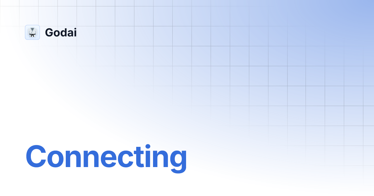 Connecting | Godai